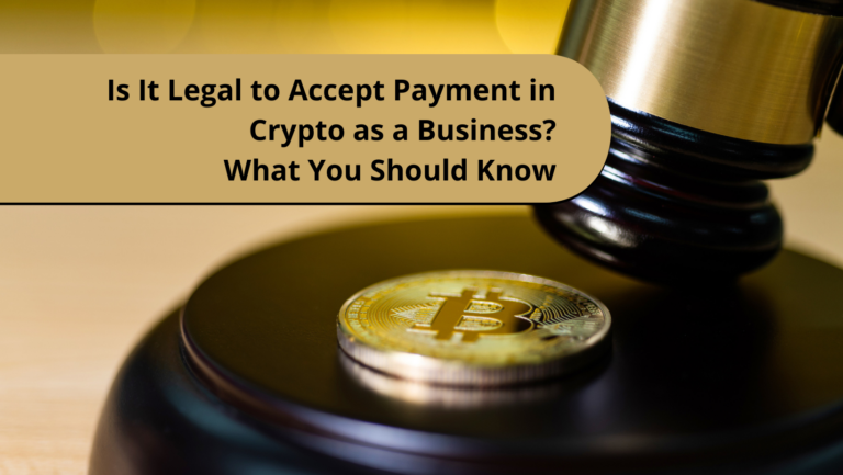 Is It Legal to Accept Payment in Crypto?